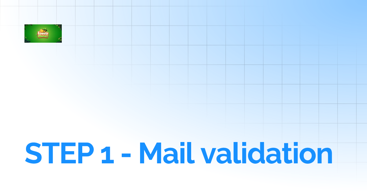 STEP 1 - Mail validation | My Lovely Planet